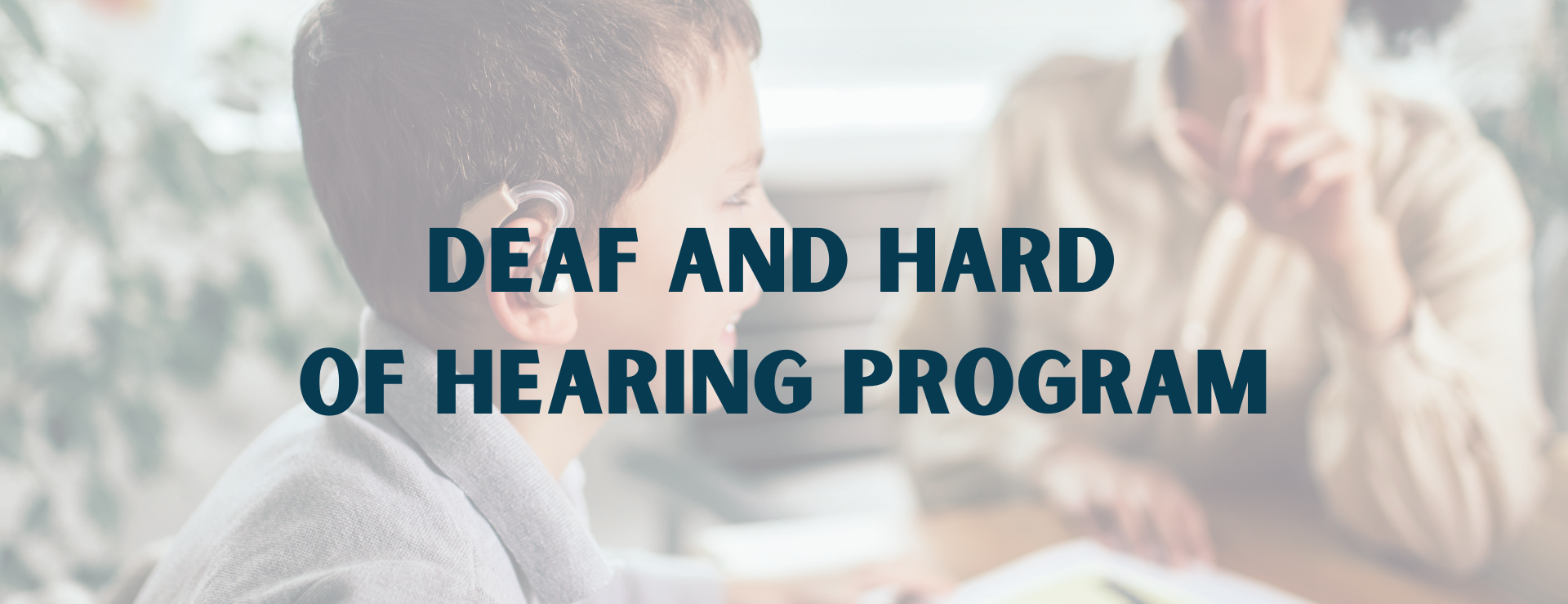 Deaf and Hard of Hearing Program | Special Education
