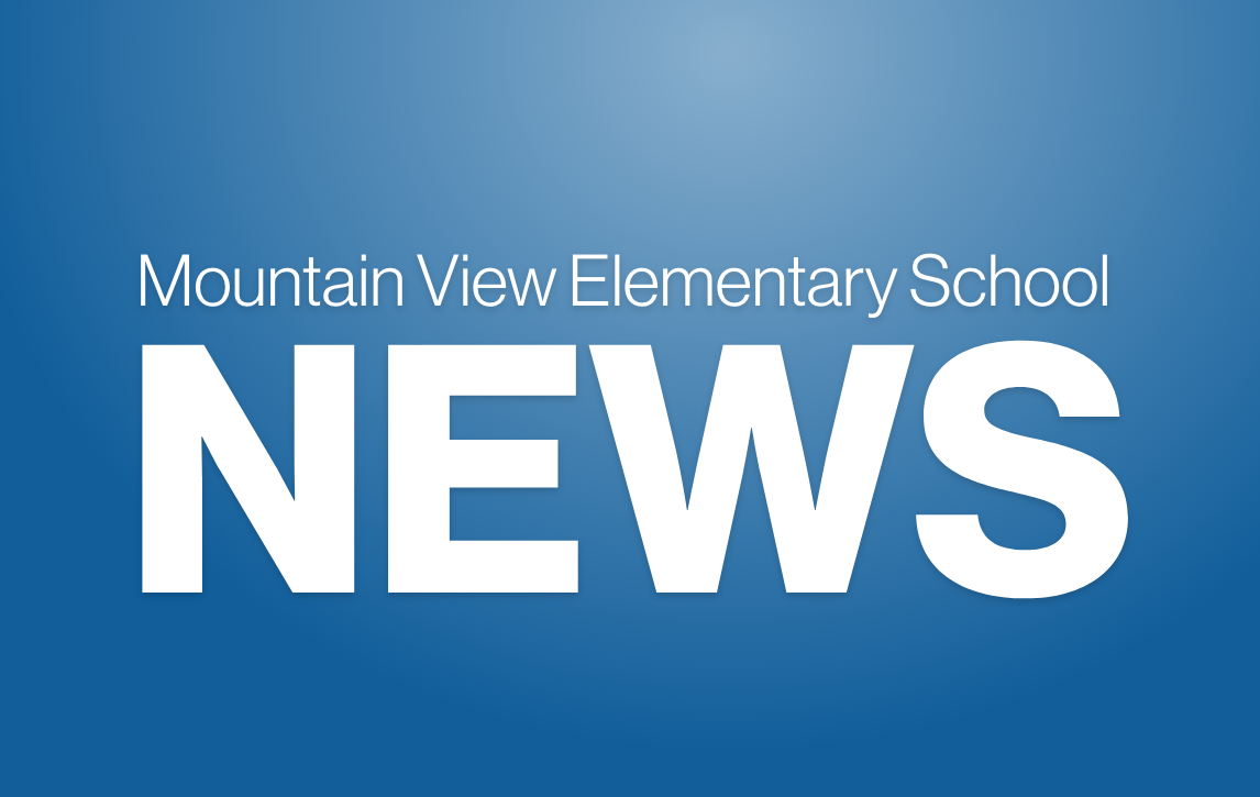 MVES Newsletter 10/11/2024 | Mountain View Elementary School