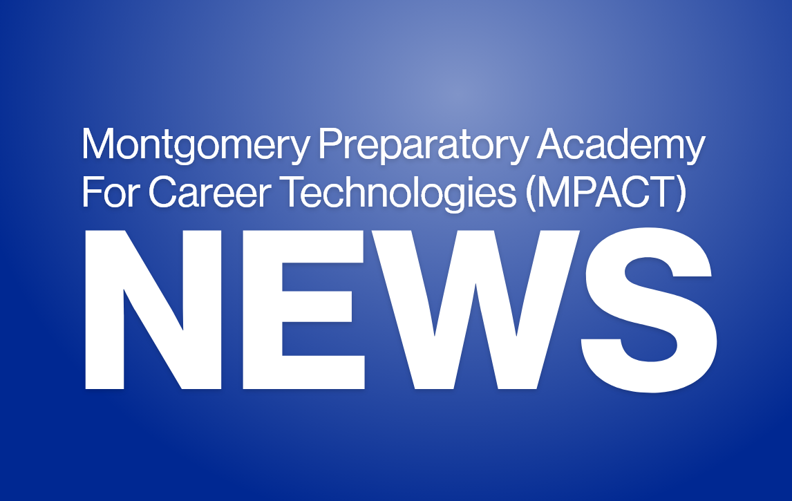 MPACT Recruitment 2024 | Montgomery Preparatory Academy For Career ...