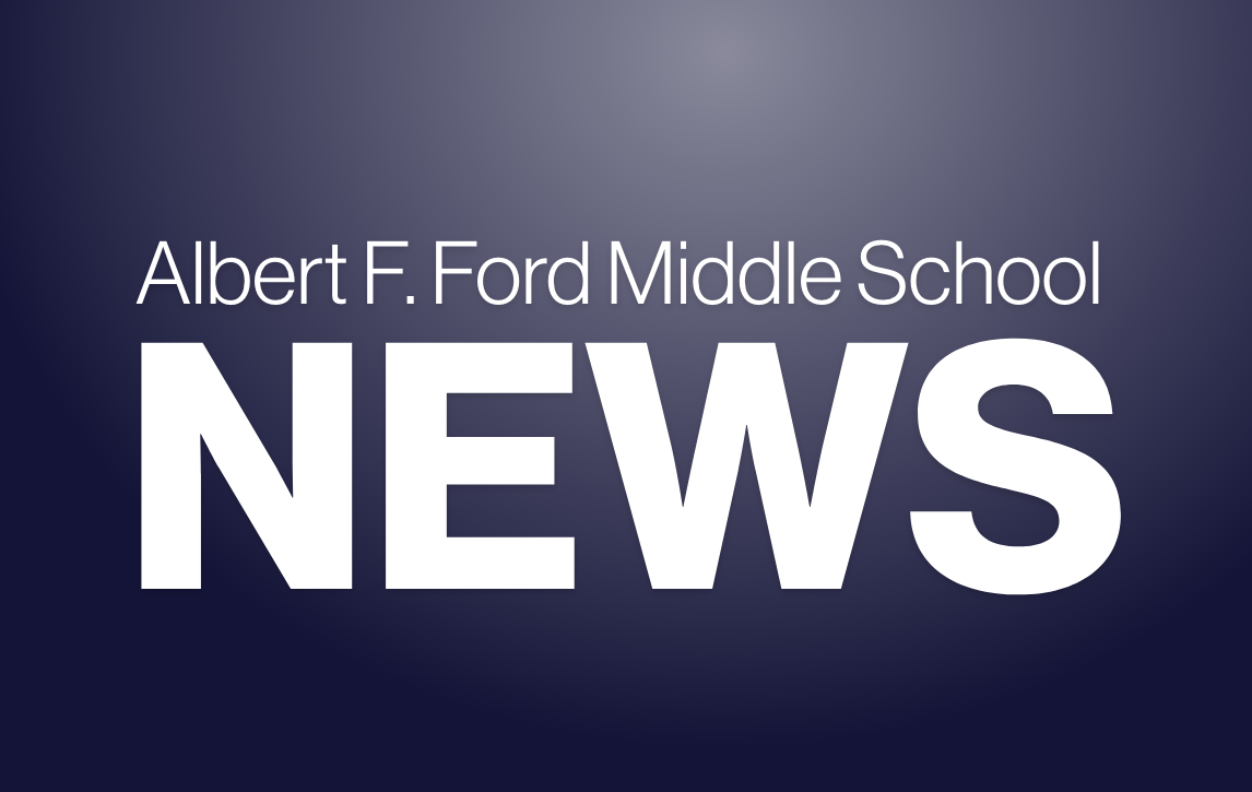 Newsletter | Albert F. Ford Middle School