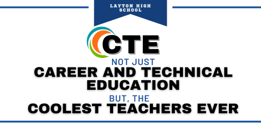 Career & Technical Education (CTE) | Layton High