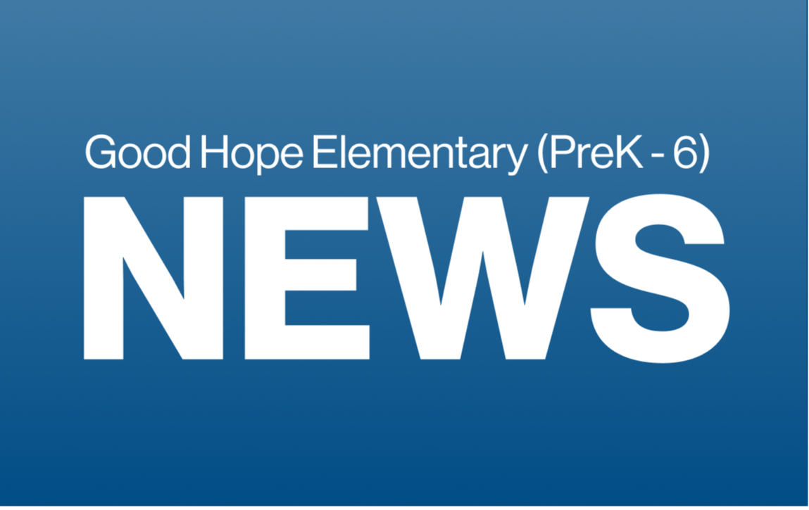 Good Hope Weekly, Week of 5/26/25 | Good Hope Elementary