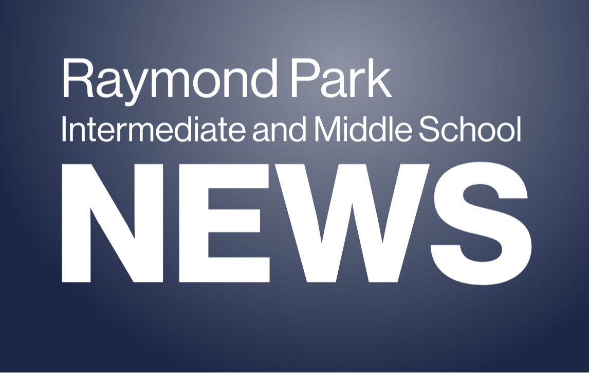 Ranger News, 8.17.25 | Raymond Park Intermediate and Middle School