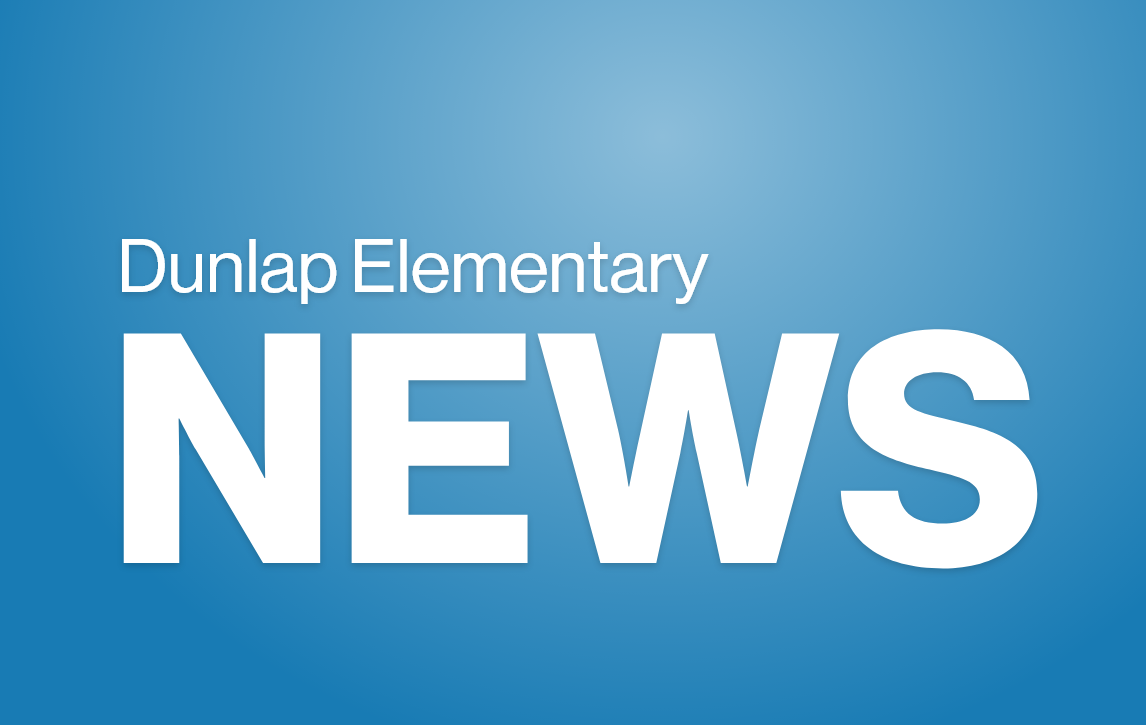 Welcome back! | Dunlap Elementary