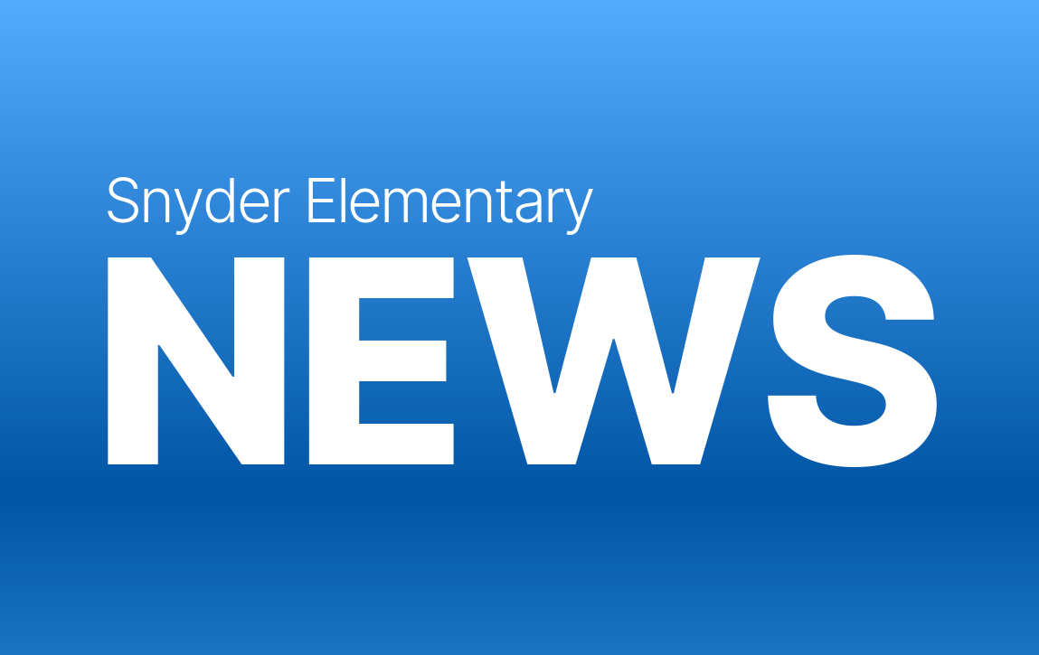 Welcome Back to Snyder!!! | Snyder Elementary