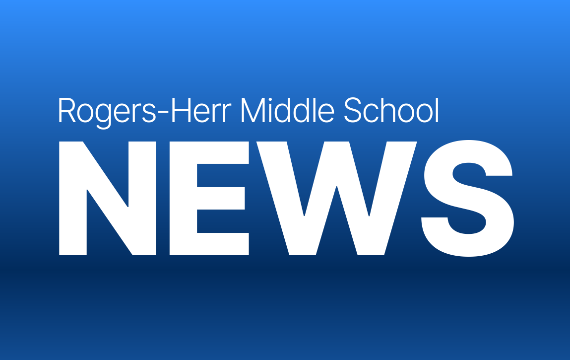 Principal's Weekly Message- Week of 9/14/2025 | Rogers-Herr Middle School