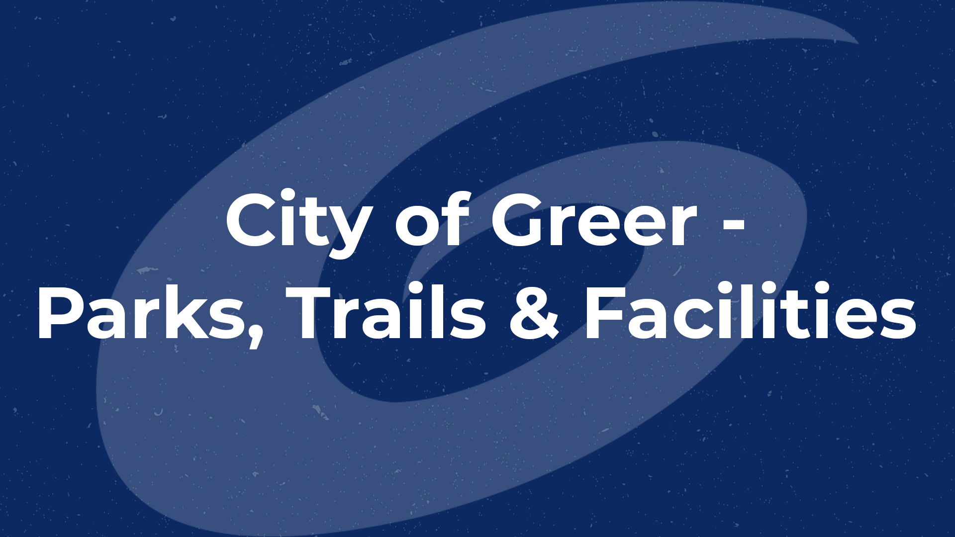 Parks, Trails & Facilities | City of Greer