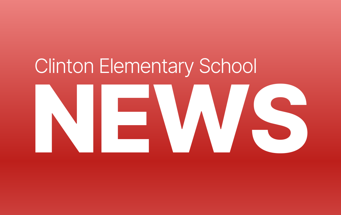Clinton Elementary Structure Expanding for 2025–26 | Clinton Elementary ...