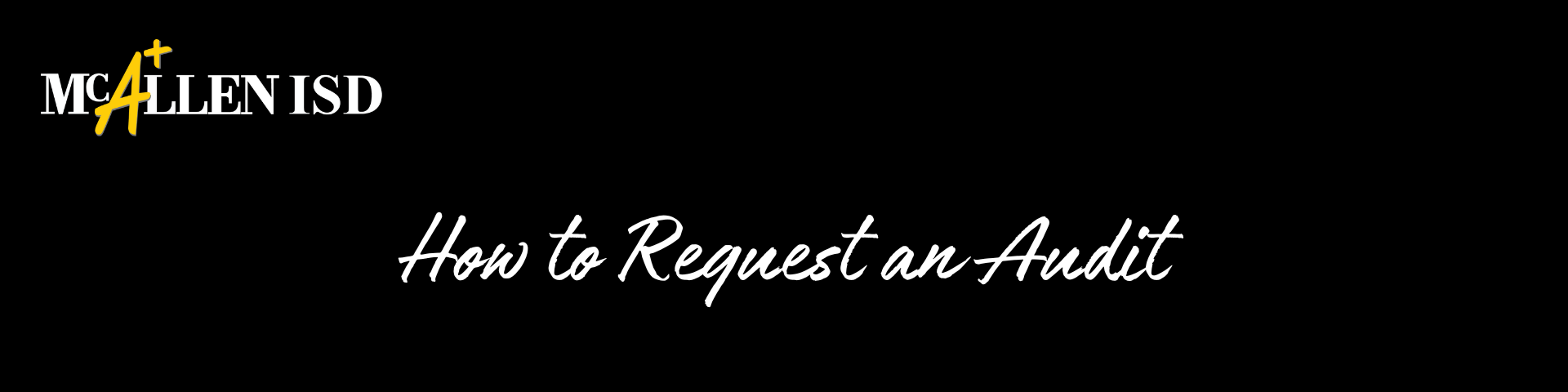 How to Request an Audit | McAllen Independent School District