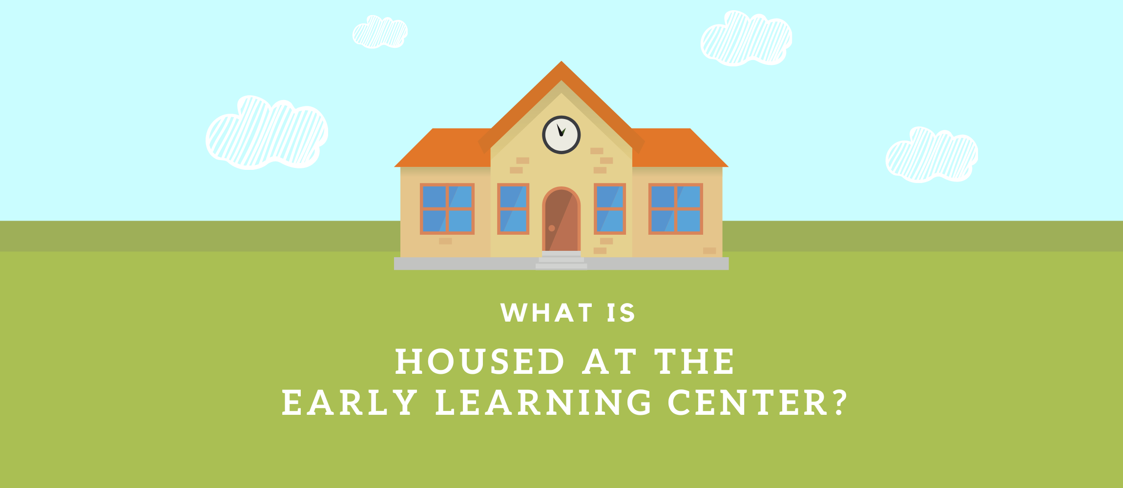 Early Learning Center programs | 4K/Early Childhood