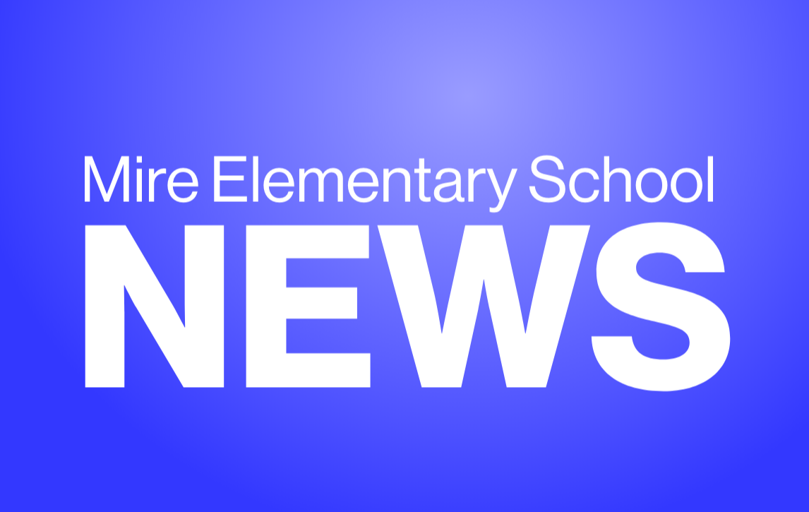 Early Closure Monday Due to Weather | MIRE ELEMENTARY SCHOOL