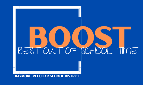 BOOST: Best Out Of School Time | RAYMORE-PECULIAR SCHOOL DISTRICT